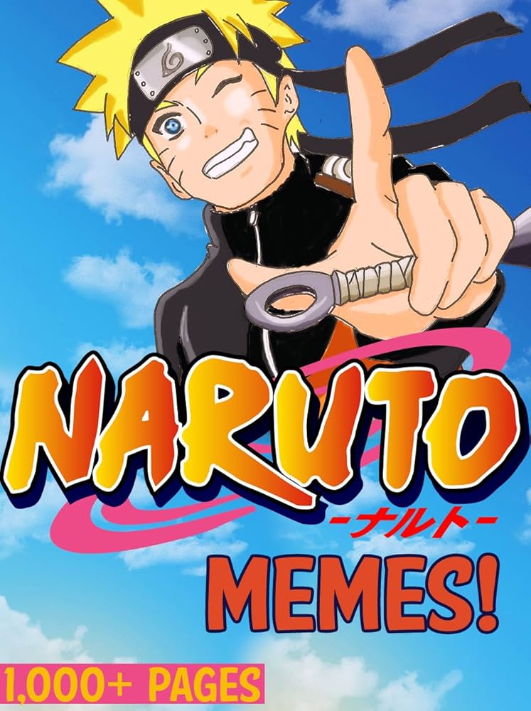 Đắm mình trong thế giới hài hước của Naruto meme thú vị 2025
