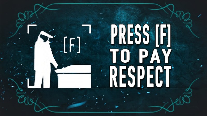 F là gì trong meme? Press F to pay Respects là sao?